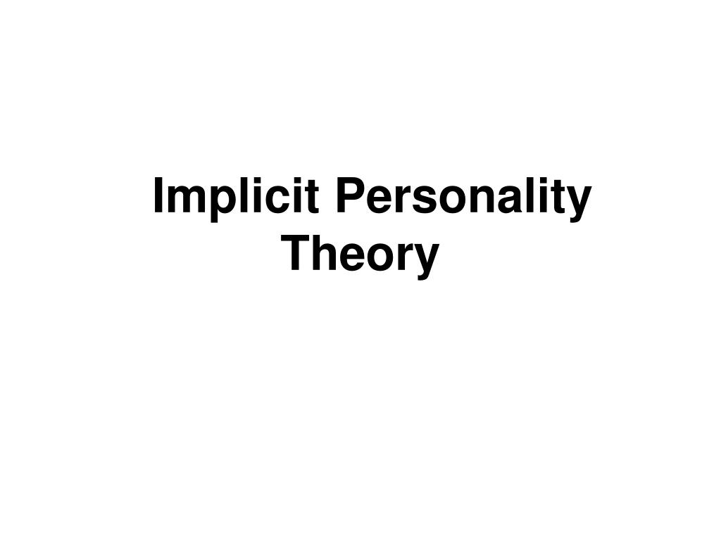 PPT - Implicit Personality Theory PowerPoint Presentation, free ...