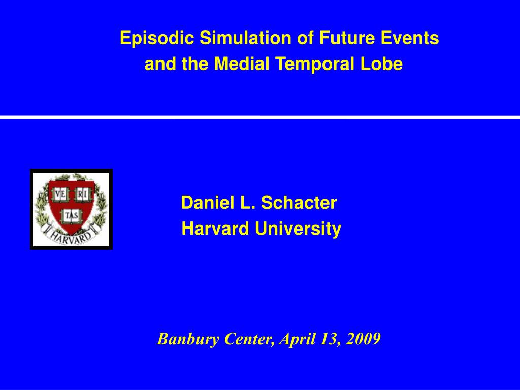 PPT - Daniel L. Schacter Harvard University PowerPoint Presentation ...