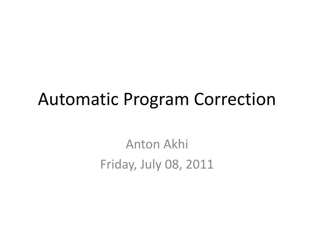 PPT - Automatic Program Correction PowerPoint Presentation, free ...