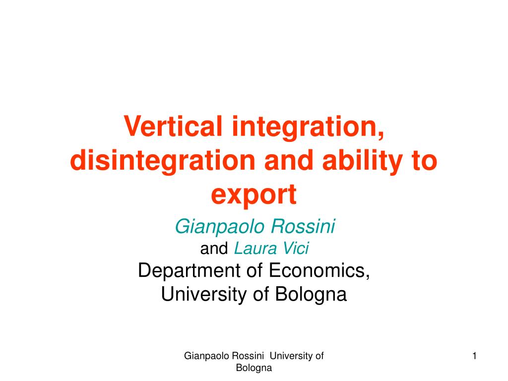 PPT - Vertical integration, disintegration and ability to export ...