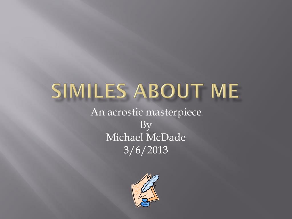 PPT - Similes about Me PowerPoint Presentation, free download - ID:2701826