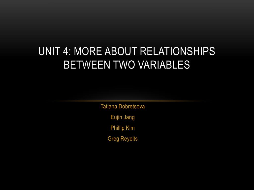 PPT - Unit 4: More About Relationships between Two Variables PowerPoint Presentation - ID:2702088