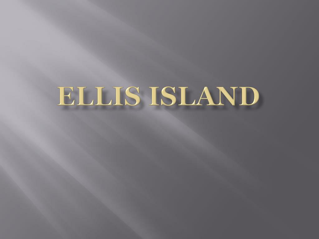 PPT - Ellis Island PowerPoint Presentation, free download - ID:2702138