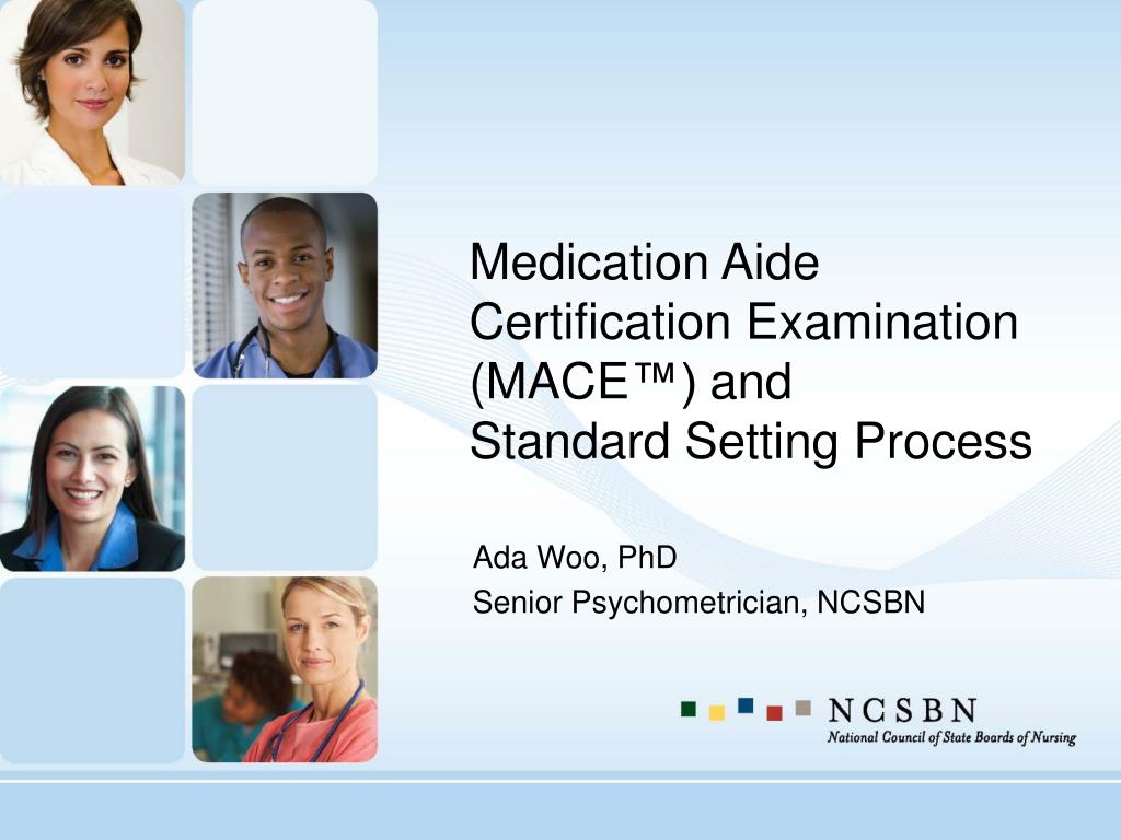 PPT - Medication Aide Certification Examination (MACE ™) and Standard ...