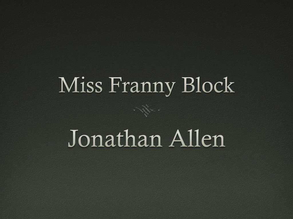 PPT - Miss Franny Block PowerPoint Presentation, free download - ID:2702188
