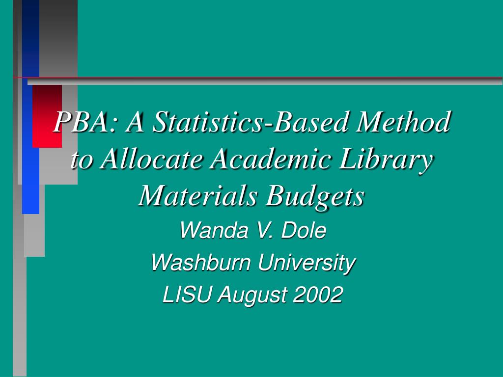 PPT - Enhancing Academic Library Materials Budget Allocation with PBA ...