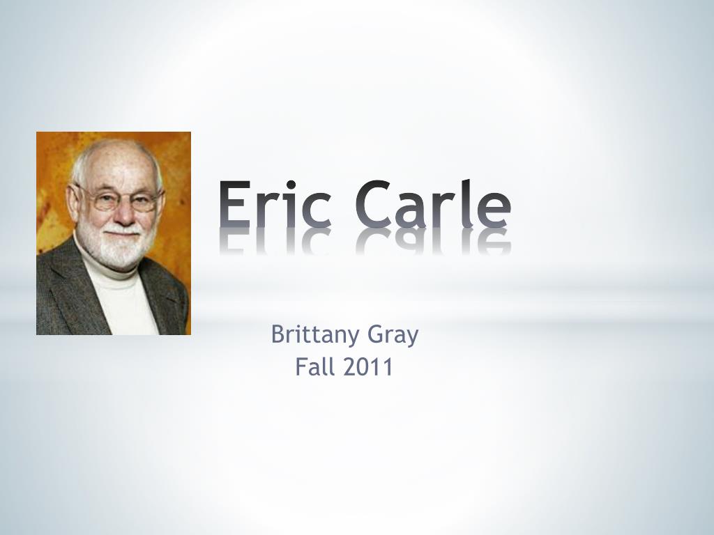 PPT - Eric Carle PowerPoint Presentation, free download - ID:2702219