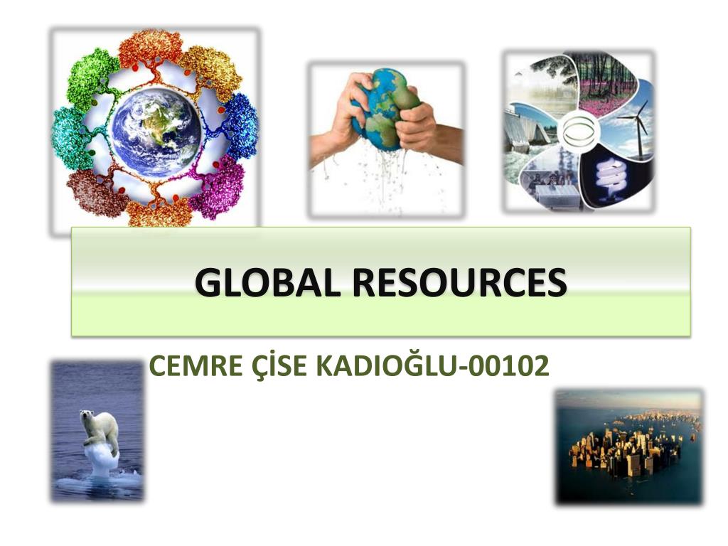 PPT - GLOBAL RESOURCES PowerPoint Presentation, free download - ID:2702421