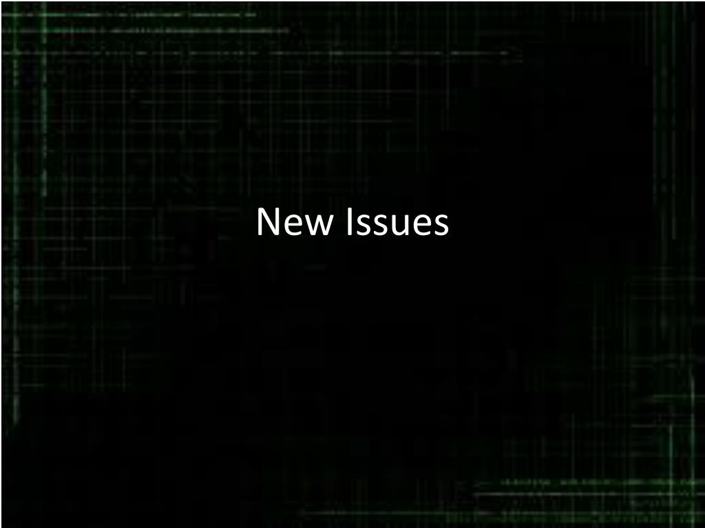 PPT - New Issues PowerPoint Presentation, free download - ID:2702945
