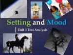 PPT - Setting and Mood PowerPoint Presentation, free download - ID:3906071