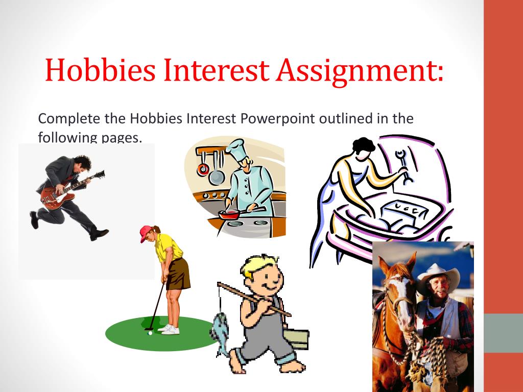 PPT - Hobbies Interest Assignment : PowerPoint Presentation, free download - ID:2703094