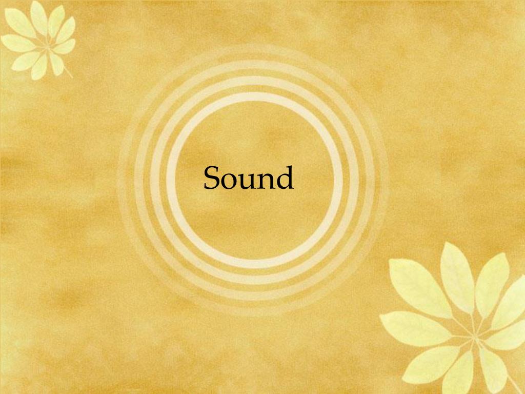 PPT - Sound PowerPoint Presentation, free download - ID:2703137