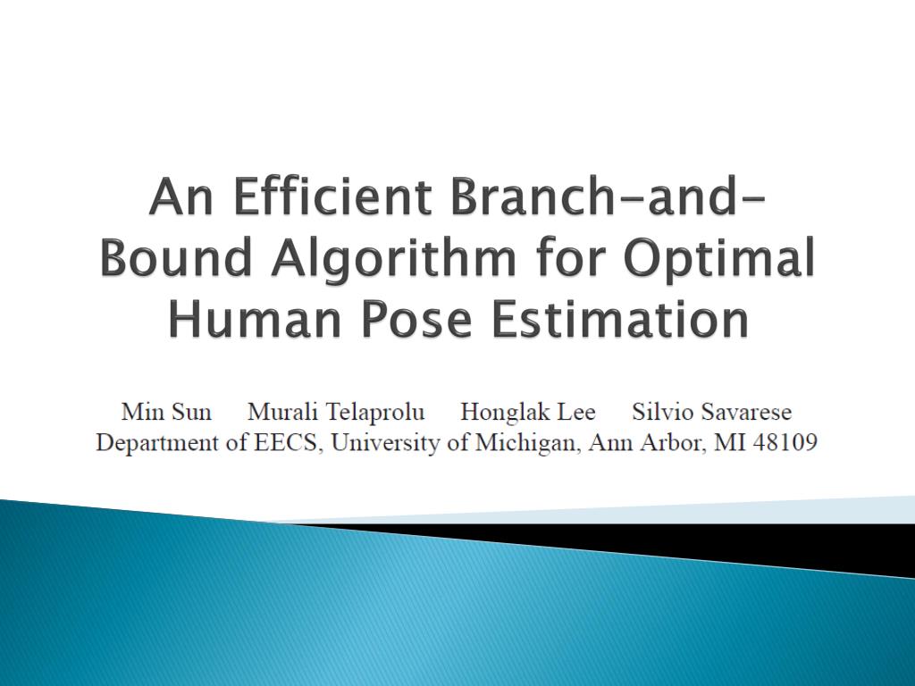 Ppt An Efficient Branch And Bound Algorithm For Optimal Human Pose Estimation Powerpoint