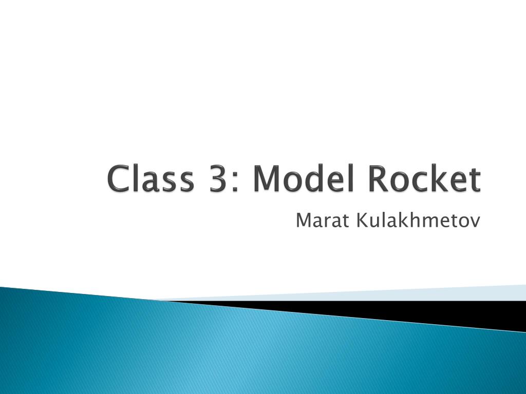 PPT - Class 3: Model Rocket PowerPoint Presentation, free download - ID ...