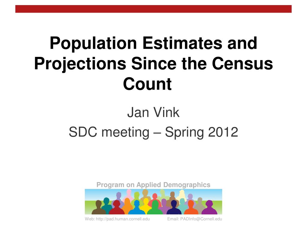 PPT - Population Estimates and Projections Since the Census Count ...
