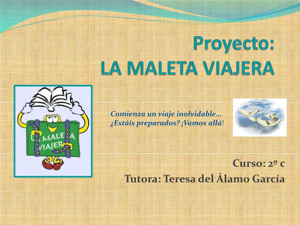 PPT - Proyecto: LA MALETA VIAJERA PowerPoint Presentation, free ...
