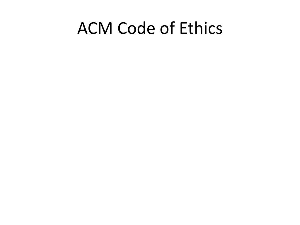 PPT - ACM Code of Ethics PowerPoint Presentation, free download - ID ...