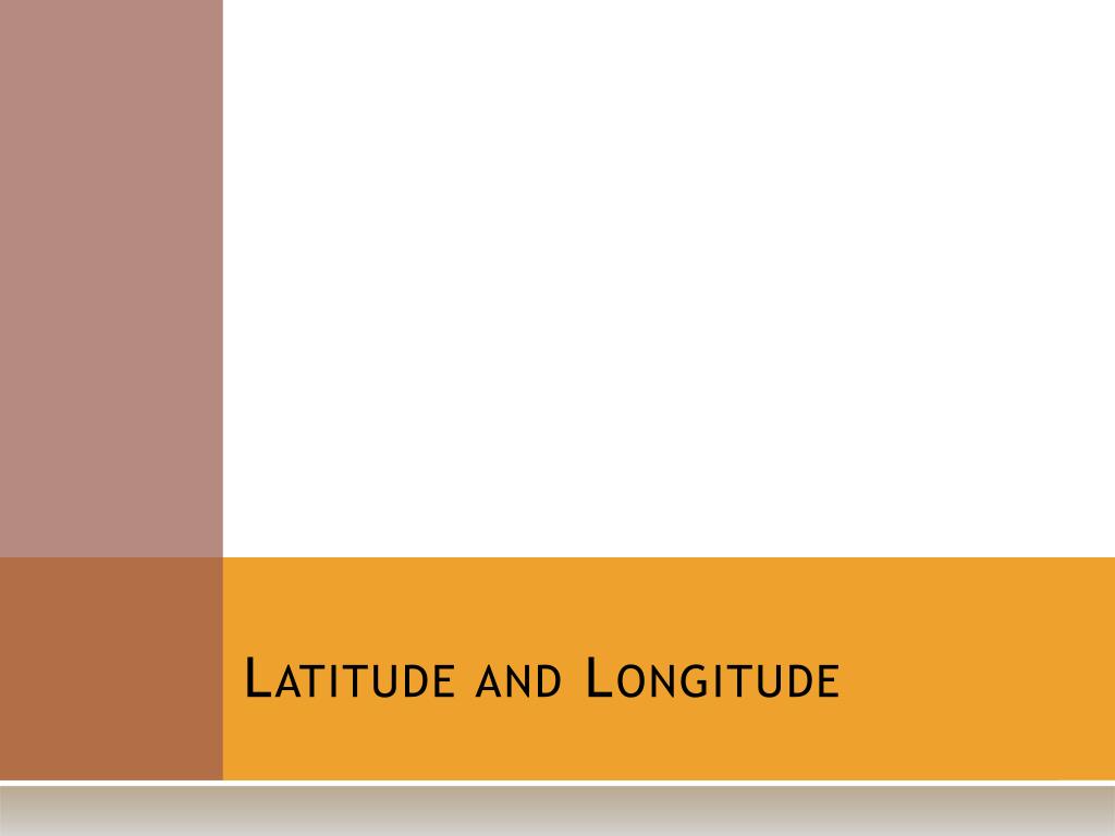 PPT - Latitude and Longitude PowerPoint Presentation, free download ...
