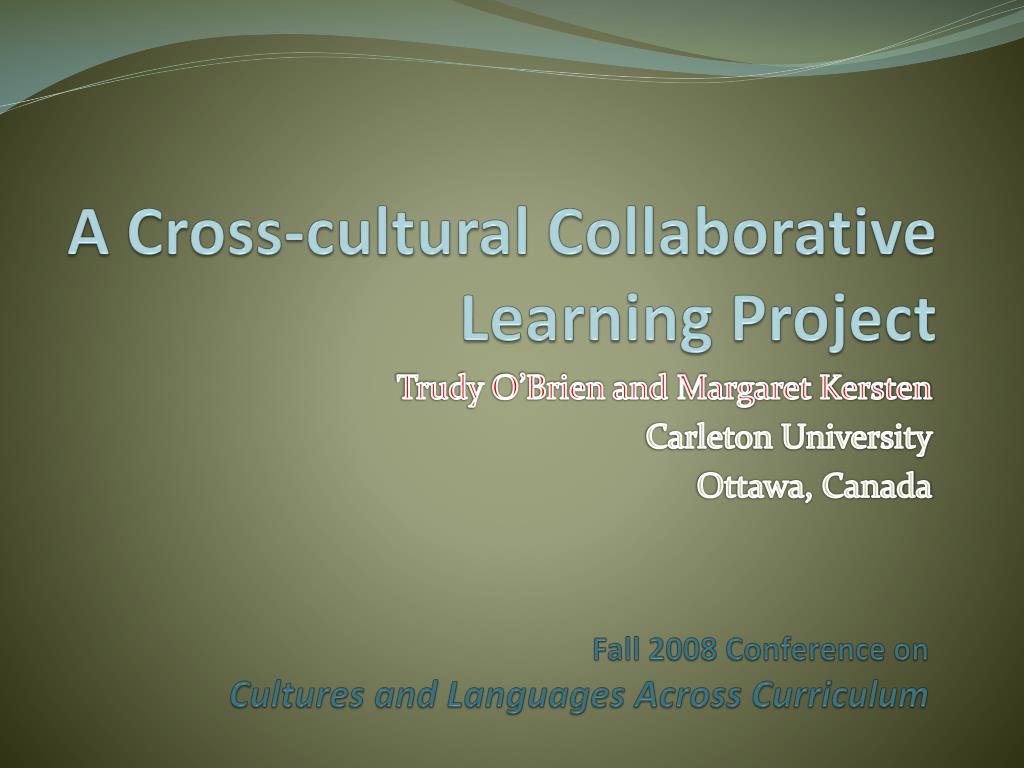 PPT - A Cross-cultural Collaborative Learning Project PowerPoint ...
