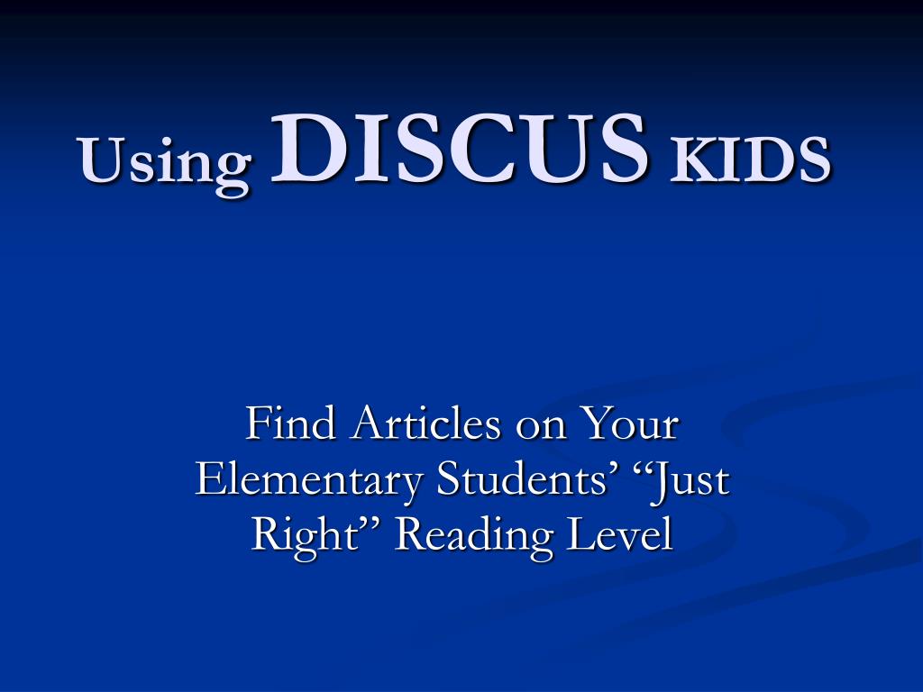 PPT - Using DISCUS KIDS PowerPoint Presentation, free download - ID:2704564