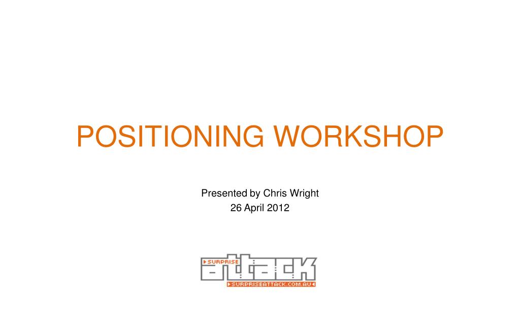 PPT - POSITIONING WORKSHOP PowerPoint Presentation, free download - ID ...