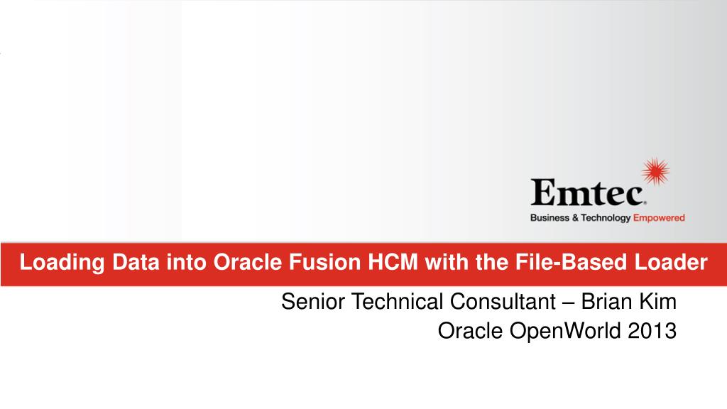 PPT - Loading Data into Oracle Fusion HCM with the File-Based Loader ...