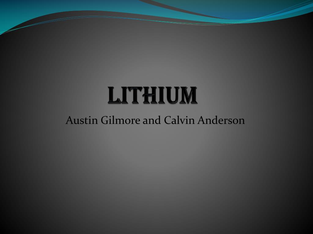 PPT - Lithium PowerPoint Presentation, free download - ID:2706521