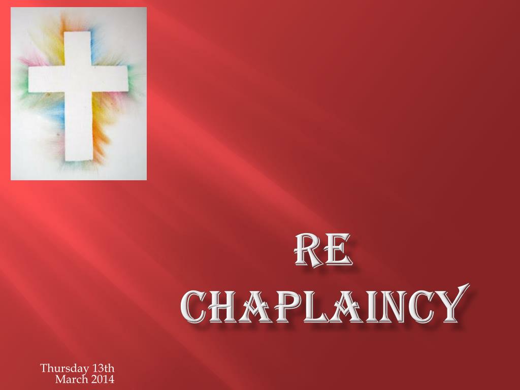 PPT - RE Chaplaincy PowerPoint Presentation, free download - ID:2706586