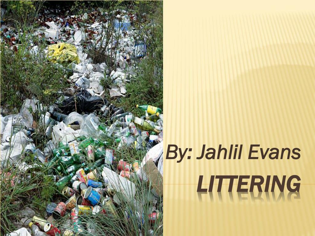 PPT - Littering PowerPoint Presentation, free download - ID:2706612