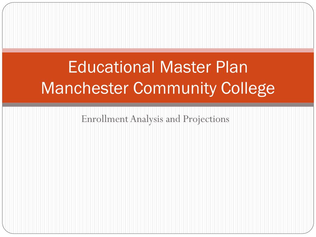 PPT - Community College Enrollment Analysis and Projections: Manchester ...