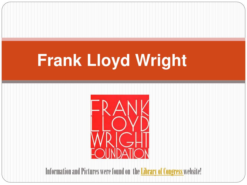 PPT - Frank Lloyd Wright PowerPoint Presentation, free download - ID ...
