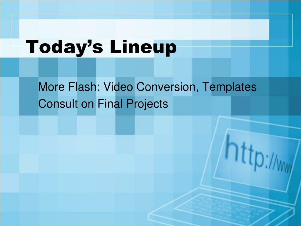 PPT - Today’s Lineup PowerPoint Presentation, free download - ID:2707323