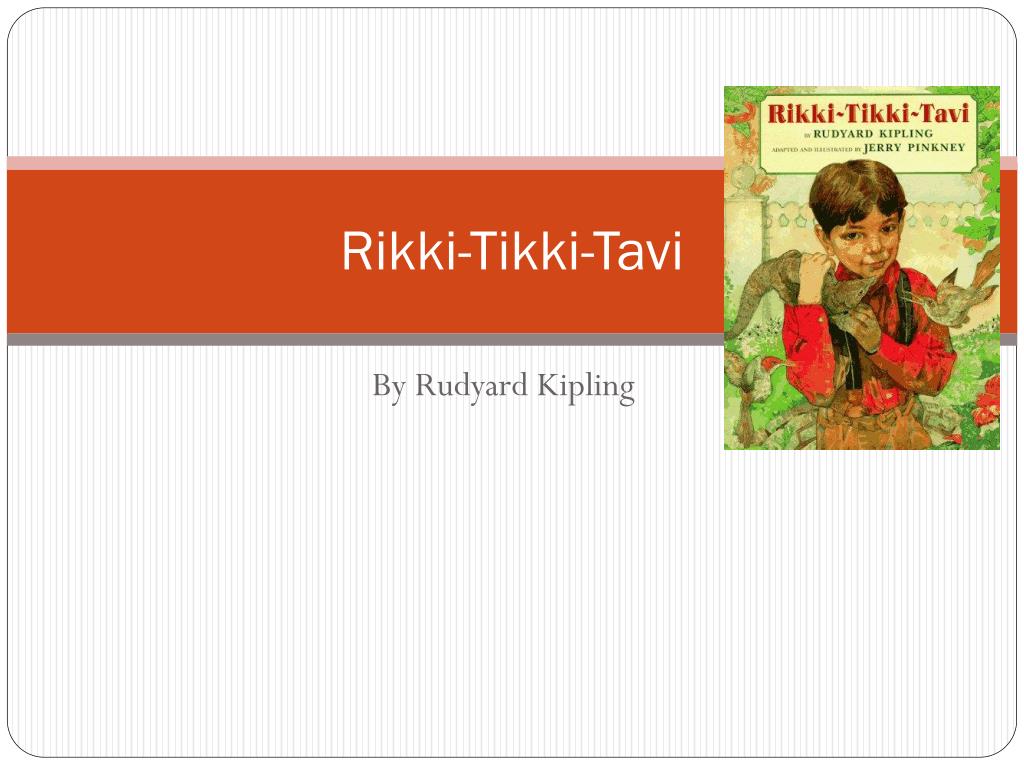 PPT - Rikki-Tikki-Tavi PowerPoint Presentation, free download - ID:2707918