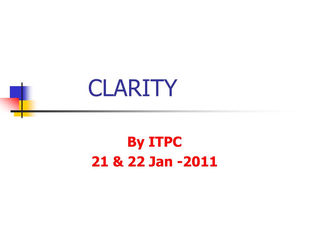 PPT - CLARITY PowerPoint Presentation, free download - ID:2708362