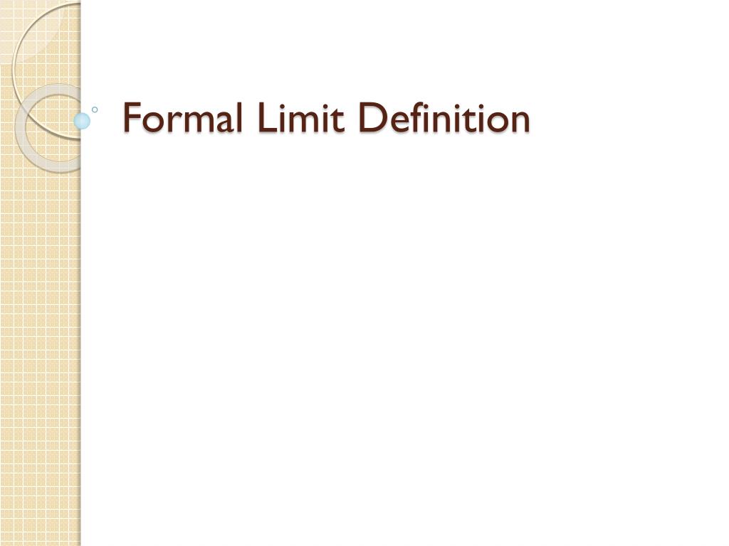 PPT - Formal Limit Definition PowerPoint Presentation, free download ...