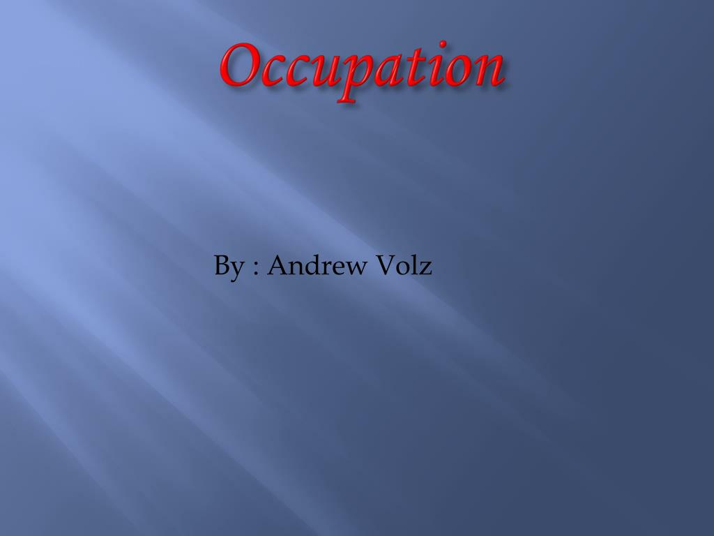 PPT - Occupation PowerPoint Presentation, free download - ID:2708832