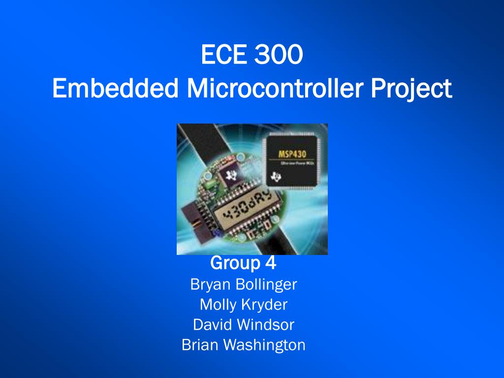 PPT - ECE 300 Embedded Microcontroller Project PowerPoint Presentation - ID:2711071