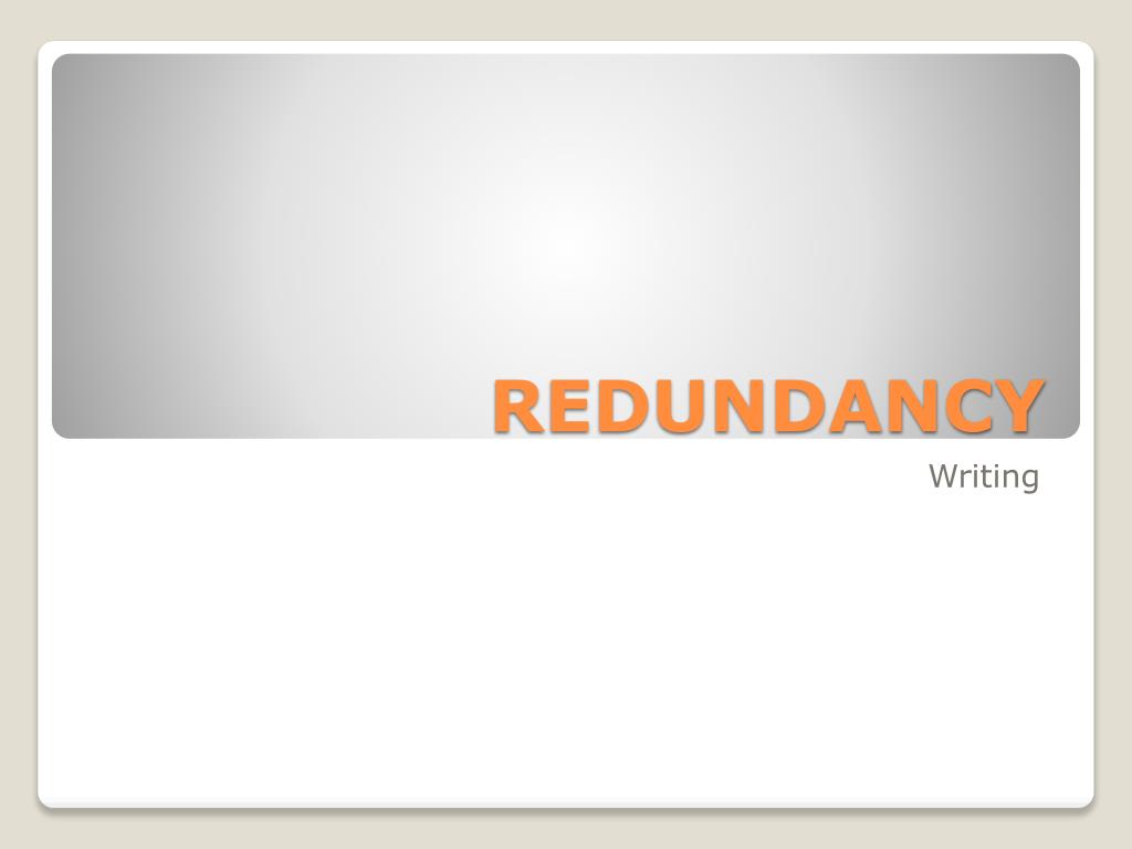 PPT - REDUNDANCY PowerPoint Presentation, free download - ID:2711787