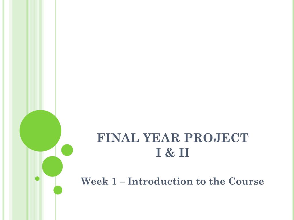 PPT - FINAL YEAR PROJECT I & II PowerPoint Presentation, free download ...