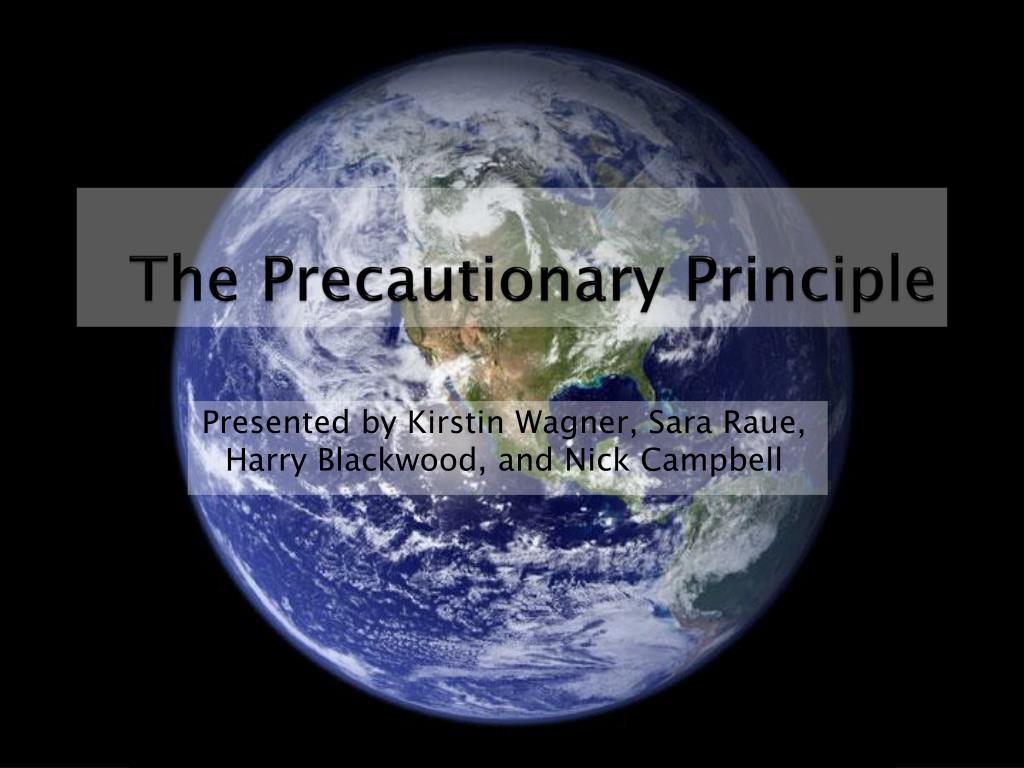 PPT - The Precautionary Principle PowerPoint Presentation, free ...