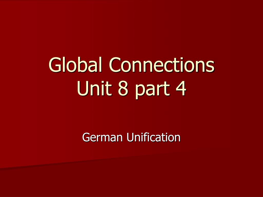 PPT - The Role of Otto von Bismarck in German Unification: A ...