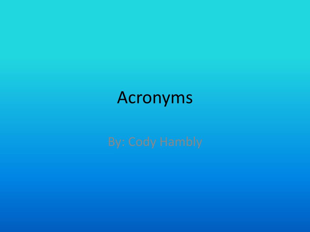 PPT - Acronyms PowerPoint Presentation, free download - ID:2715235