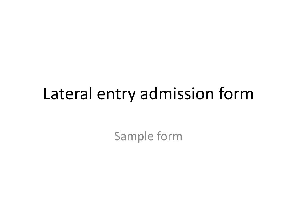 PPT - Sample Lateral Entry Admission Form for Academic Institutions ...