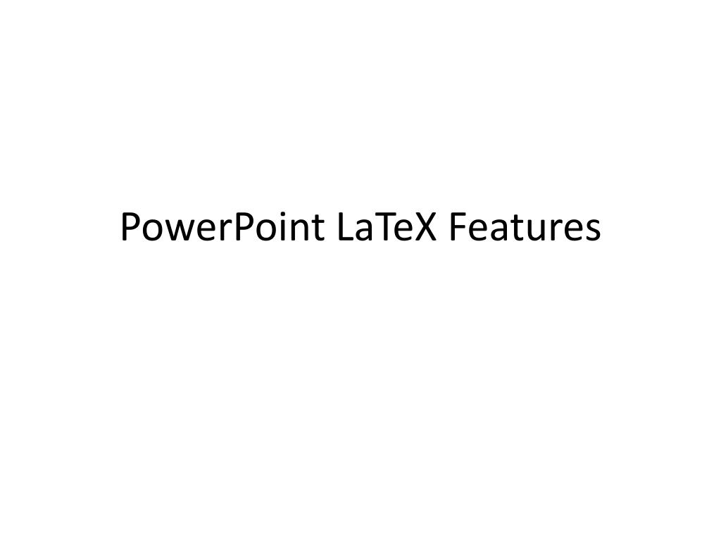PPT - MiKTeX Web Service Features for Real-Time LaTeX Editing ...