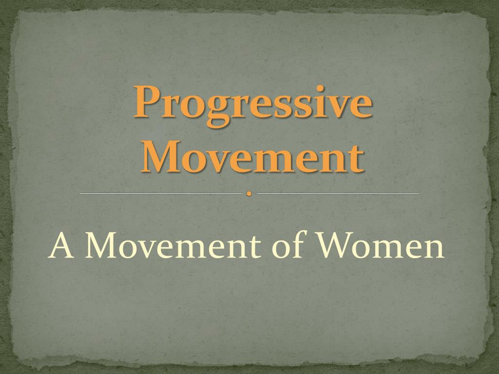 PPT - Progressive Movement PowerPoint Presentation, free download - ID ...