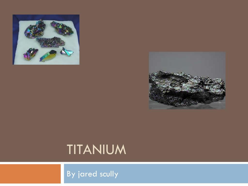 PPT - titanium PowerPoint Presentation, free download - ID:2718698