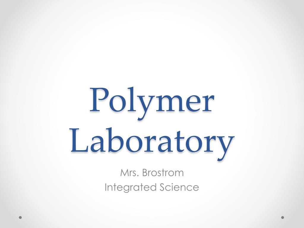 PPT - Polymer Laboratory PowerPoint Presentation, free download - ID ...