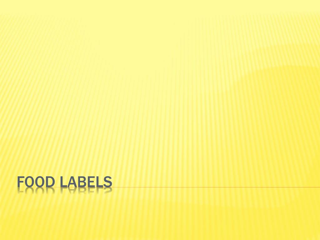 PPT - Food Labels PowerPoint Presentation, free download - ID:2718876