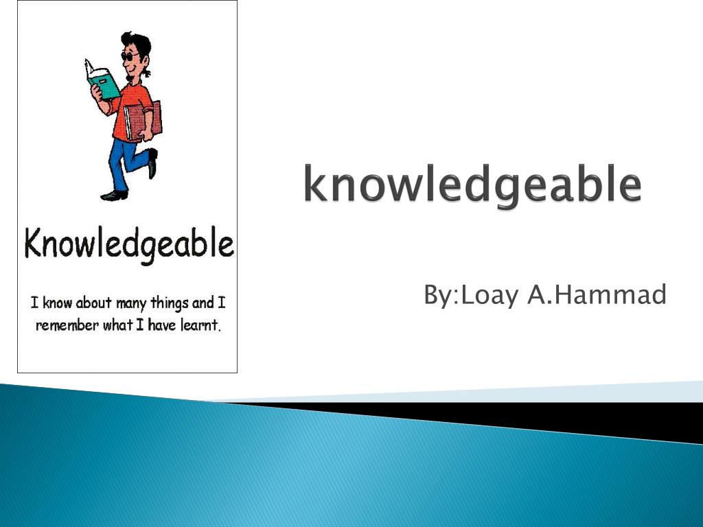 PPT - knowledgeable PowerPoint Presentation, free download - ID:2719964