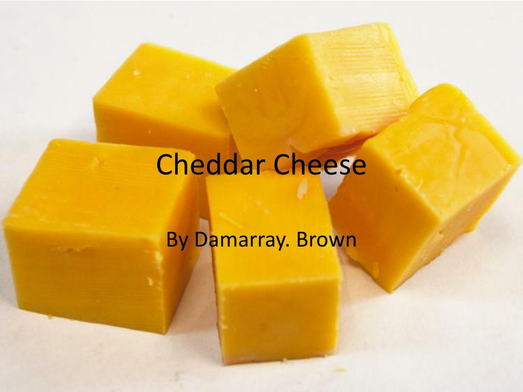PPT - Cheddar Cheese PowerPoint Presentation, free download - ID:2720436